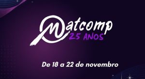 Matcomp comemora 25 anos com semana repleta de atividades